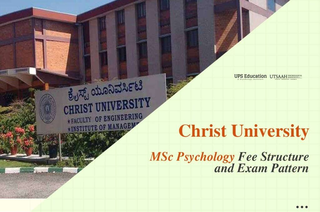 Christ University MSc Psychology Fee Structure and Exam Pattern ...